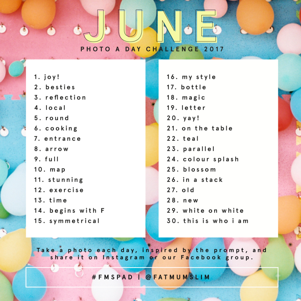 June Photo A Day | Photo A Day Challenge - Fat Mum Slim