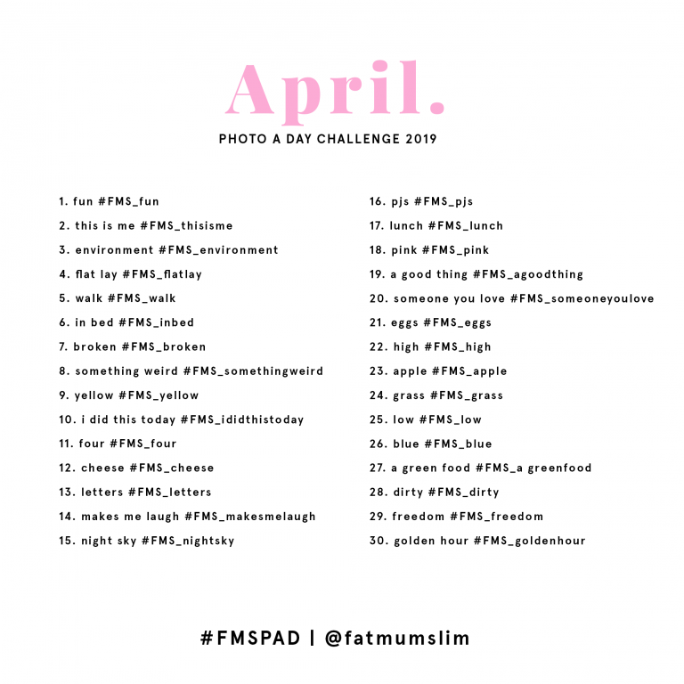 April 2019 Photo A Day Challenge - Fat Mum Slim