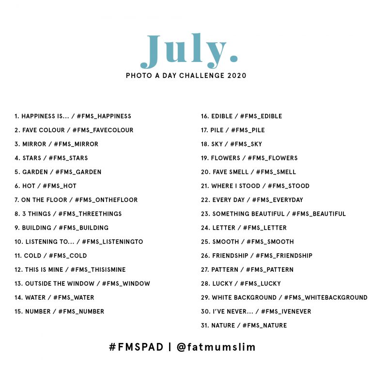 July 2020 | Photo A Day Challenge - Fat Mum Slim